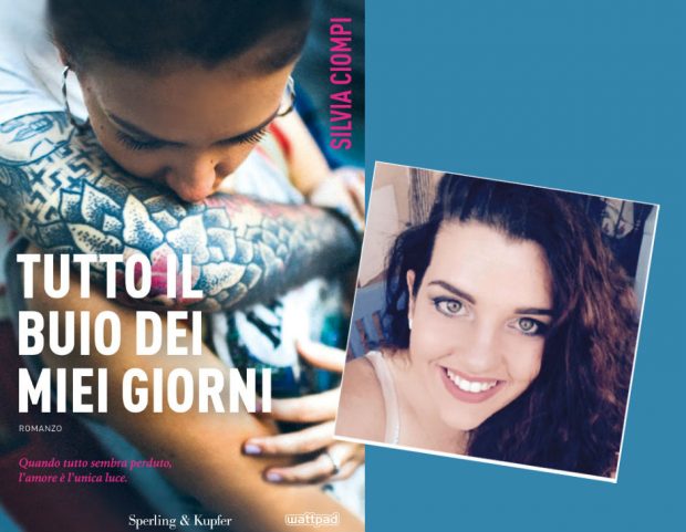 Tutto il buio dei miei giorni, di Silvia Ciompi: quando l’amore ti ... Tutto il buio dei miei giorni, di Silvia Ciompi: quando l’amore ti ...